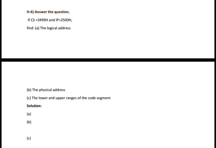 h 6 answer the question if cs3499h and ip2500h findathe logical address bthe physical address c ...