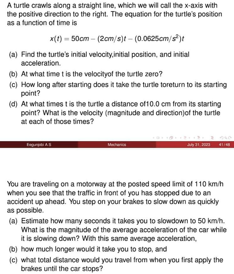 SOLVED: Texts: A turtle crawls along a straight line, which we will ...