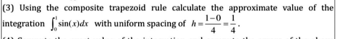 SOLVED: Using the composite trapezoid rule, calculate the approximate value of the integration ...