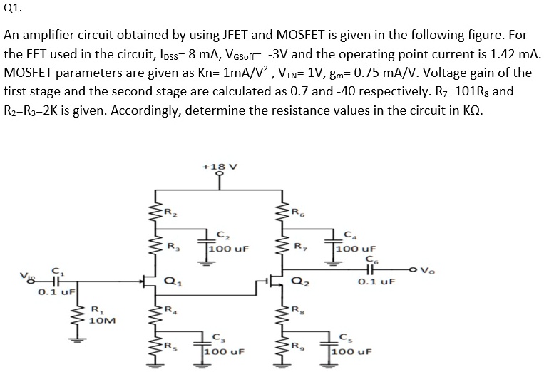SOLVED: An amplifier circuit obtained by using JFET and MOSFET is given in the following figure ...