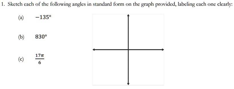 1 sketch each of the following angles in standard form on the graph ...