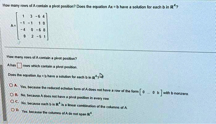 SOLVED: Texts: How many rows of A contain a pivot position? A has rows which contain a pivot ...