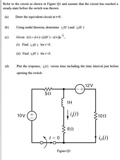 SOLVED: Refer to the circuit shown in Figure Q1 and assume that the circuit has reached steady ...