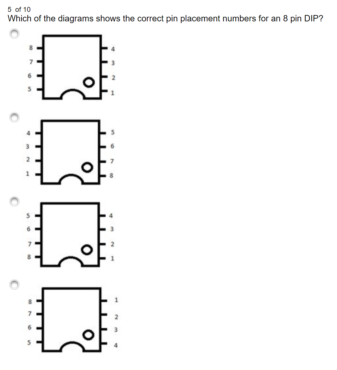 Solved 5 Of 10 Which Of The Diagrams Shows The Correct Pin Placement Numbers For An 8 Pin Dip