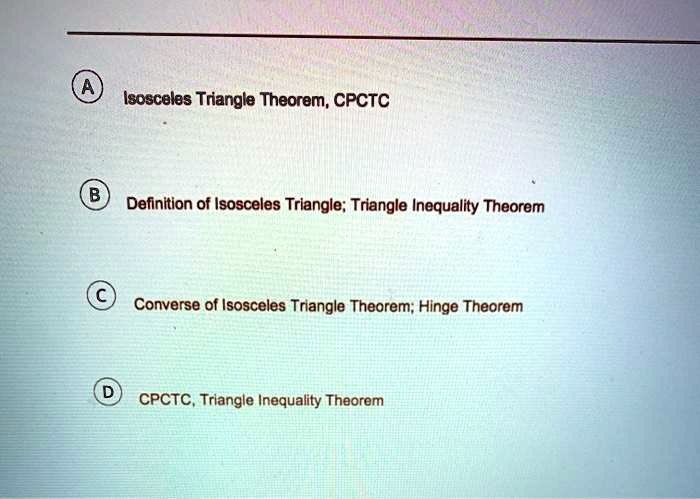 SOLVED: Isosceles Triangle Theorem, CPCTC Definition of Isosceles ...