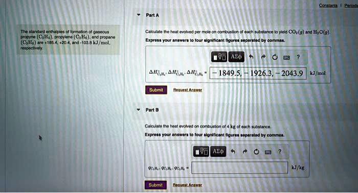 SOLVED: A and B Constants Period Part A Calculate the heat evolved per mole on combustion of ...