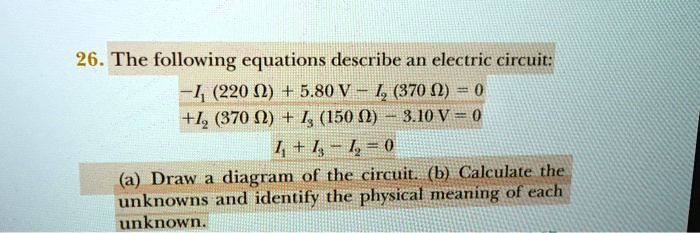 SOLVED: 26. The following equations describe an electric circuit: 1 ...