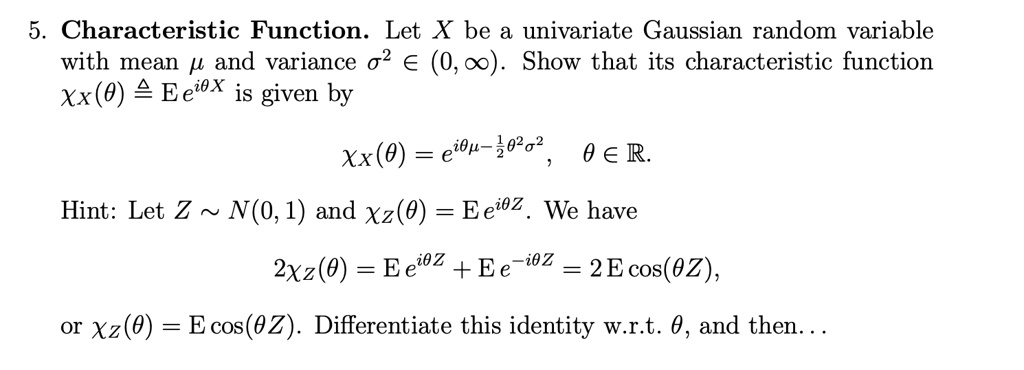 SOLVED: Characteristic Function. Let X be a univariate Gaussian random variable with mean Î¼ and ...