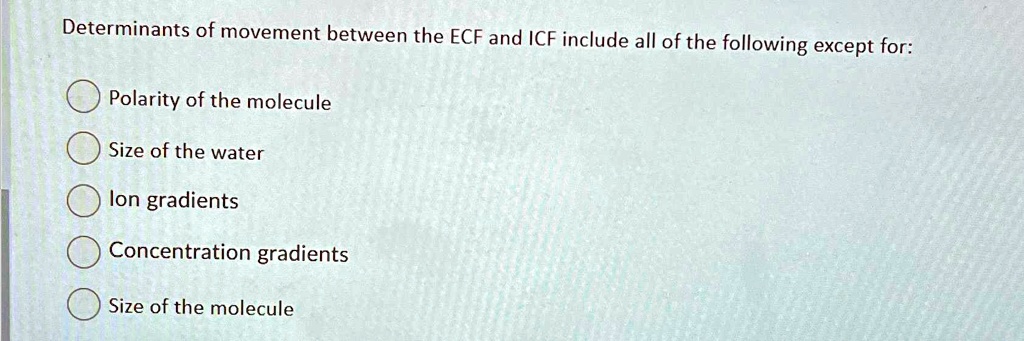 Determinants of movement between the ECF and ICF include all of the following except for ...