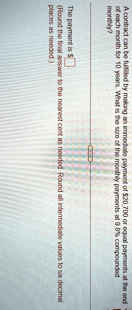 A contract can be fulfilled by making an immediate payment of 20,700 or ...