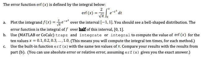 SOLVED:The error function erf (x) is delined by the integral below: erf ...