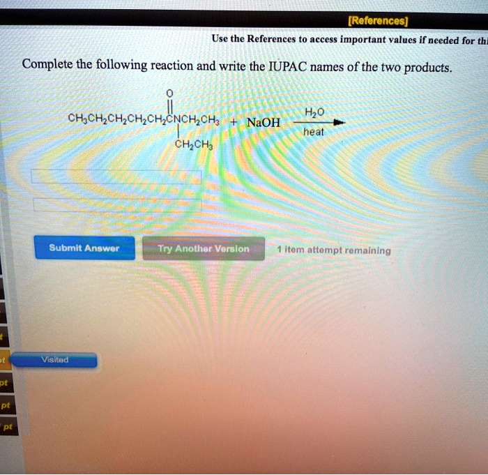 SOLVED: Use the References to access important values if needed for Complete the following ...