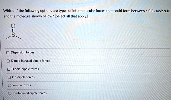 SOLVED: Which of the following options are types of intermolecular ...