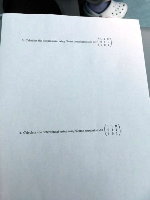 SOLVED: Calculate the determninant using Gaus tAnstocmatione (ii ...