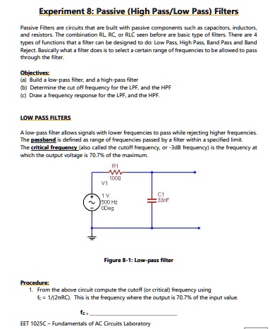 Experiment 8: Passive (High Pass/Low Pass) Filters Passive Filters are ...