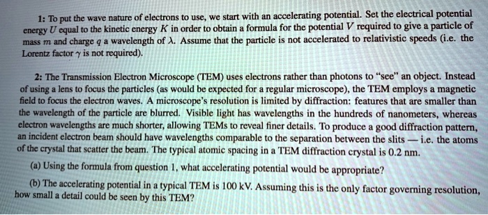 1 to put the wave nature of electrons to use we start with an ...