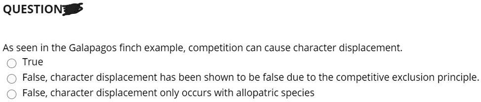 SOLVED: QUESTION As seen in the Galapagos finch example, competition ...