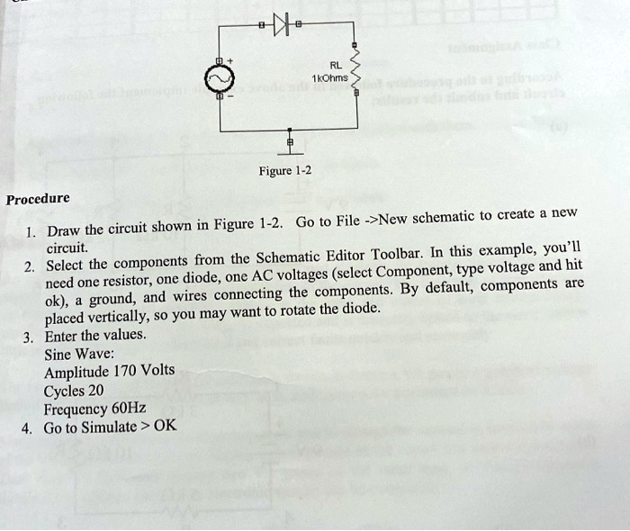 SOLVED: Procedure 1. Draw the circuit shown in Figure 1-2. Go to File ...
