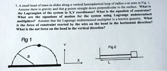 SOLVED: Adv Mechanics Please answer ALL PARTS!! 1.A small bead of mass ...