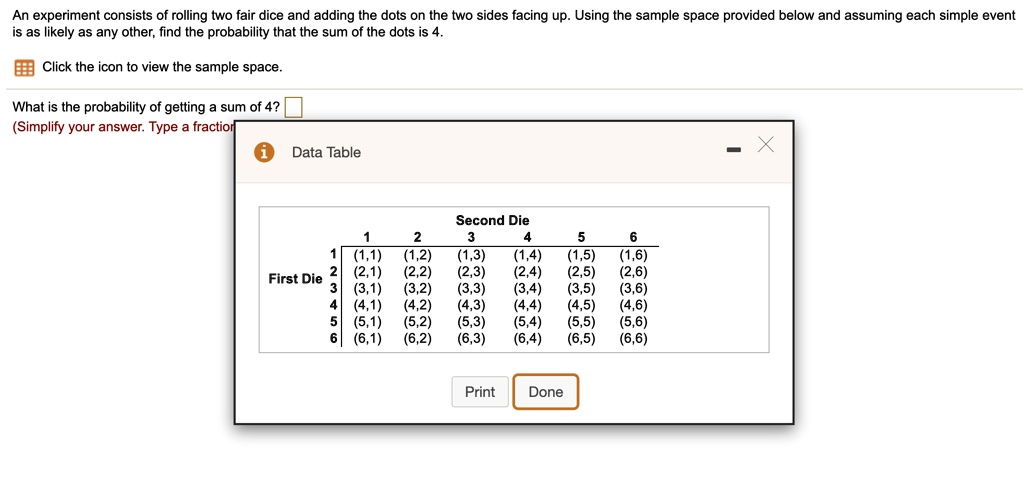SOLVED: An experiment consists of rolling two fair dice and adding the dots on the two sides ...