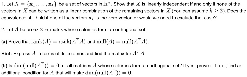 SOLVED: Let x=x(1),dots,x(k) be a set of vectors in R^(n). Show that x is linearly independent ...