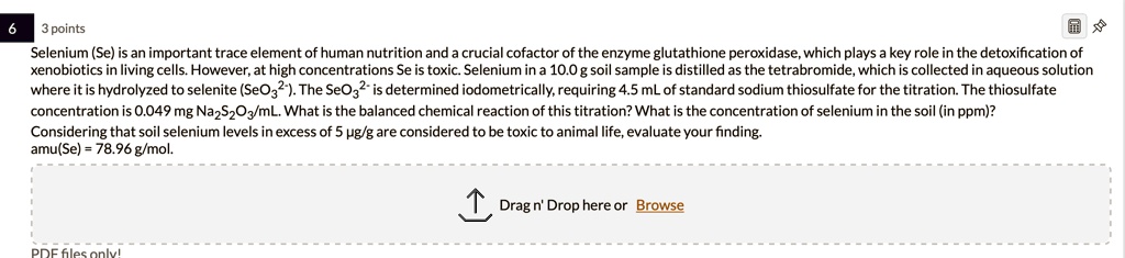 SOLVED: Selenium (Se) is an important trace element of human nutrition and a crucial cofactor of ...