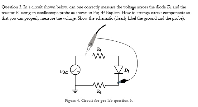 SOLVED: Question 3. In a circuit shown below, can one correctly measure ...
