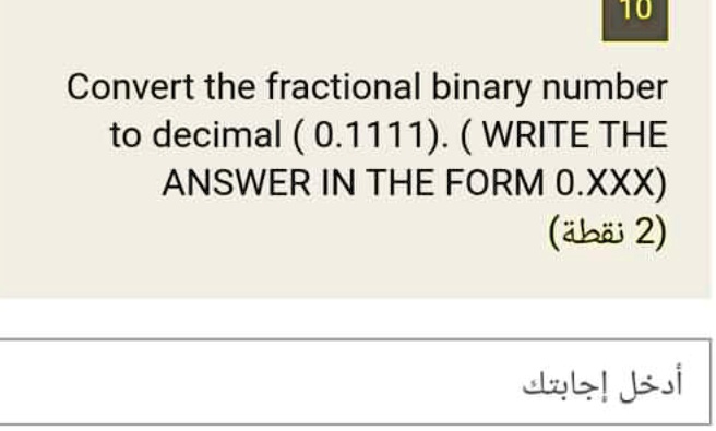 Convert the fractional binary number to decimal (0.1111). (WRITE THE ...