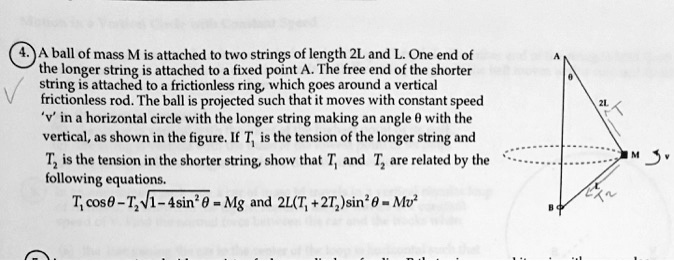 SOLVED: A ball of mass M is attached to two strings of length 2L and L ...