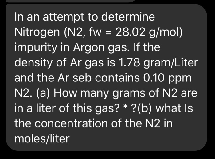 VIDEO solution: In an attempt to determine Nitrogen (N2, fw = 28.02 g ...