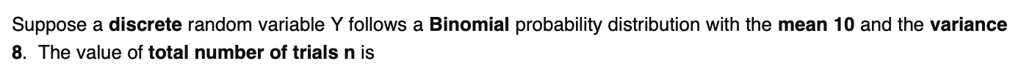 Solved Suppose A Discrete Random Variable Y Follows A Binomial 9234