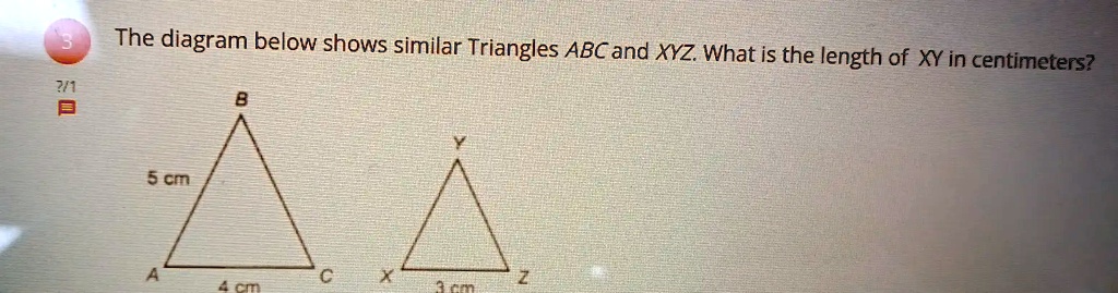 SOLVED: The diagram below shows similar Triangles ABC and XYZ What Is the length of XY in ...