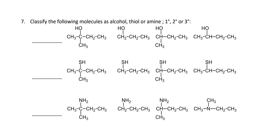 SOLVED: 7.Classify the following molecules as alcohol,thiol or amine1.2or 3 HO HO HO HO CH3-C ...