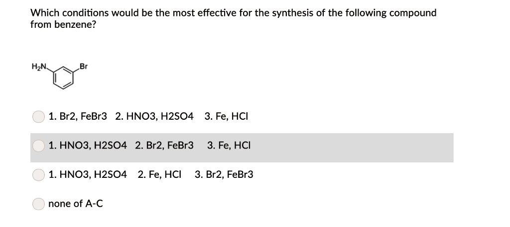 SOLVED:Which conditions would be the most effective for the synthesis of the following compound ...