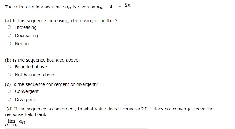 SOLVED: The n-th term in sequence an is given by an = 4 2n Is this sequence increasing ...