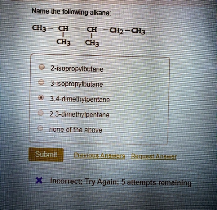 SOLVED: Name the following alkane: CH3 @ CH CH2 CH3 CH3 CH3 2 isopropylbutane 3-isopropylbutane ...