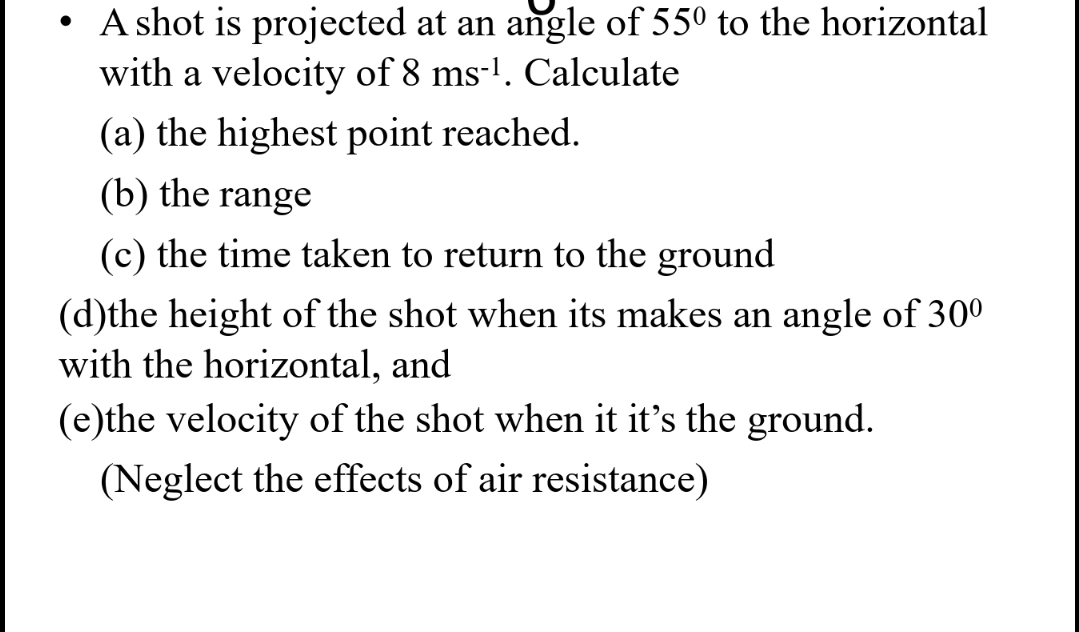 [GET ANSWER] - A shot is projected at an angle of 55^0 to the ...