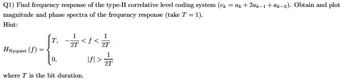 SOLVED: Q1: Find the frequency response of the type-II correlative ...