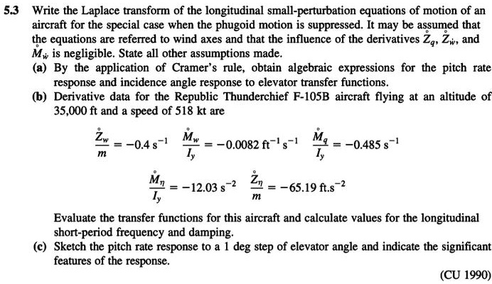 SOLVED: Solve 53 Write the Laplace transform of the longitudinal small-perturbation equations of ...