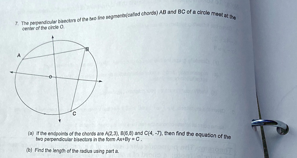 SOLVED: Can you please answer this question? Segments (called chords) AB and BC of a circle meet ...