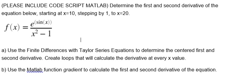 Solved Please Include Code Script Matlab Determine The First And 7927