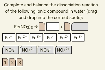 SOLVED: Complete and balance the dissociation reaction of the following ...