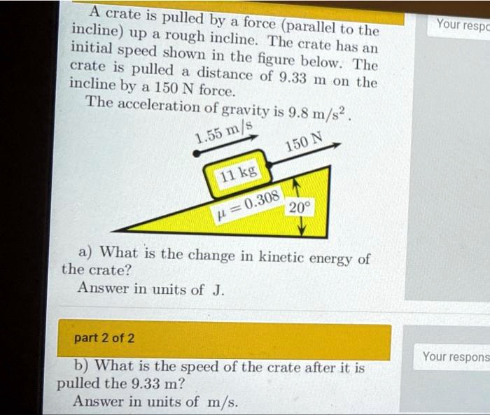 SOLVED: A crate is pulled by a force ineline) up a (parallel t0 the ...