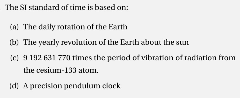 SOLVED: The SI standard of time is based on: (a) The daily rotation of ...