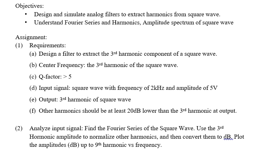 SOLVED: Objectives: Design and simulate analog filters to extract ...