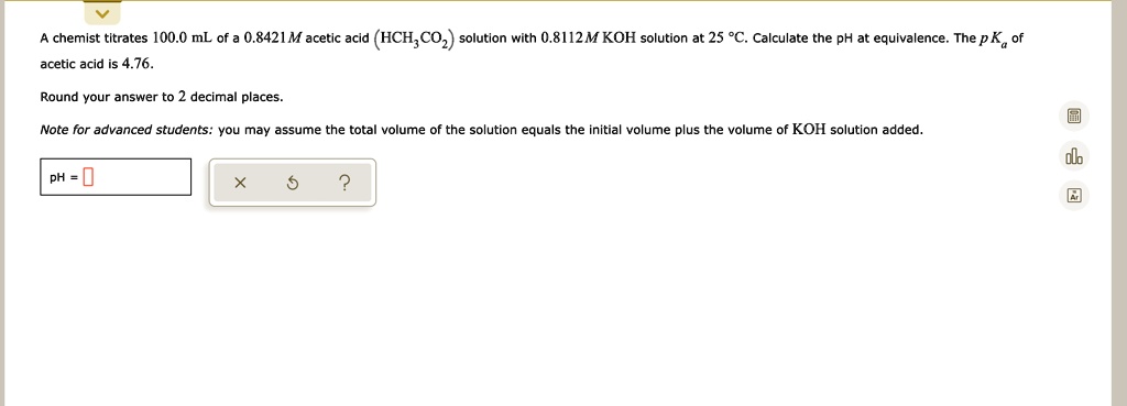 SOLVED: A chemist titrates 100.0 mL of a 0.8421 M acetic acid (CH3COOH ...