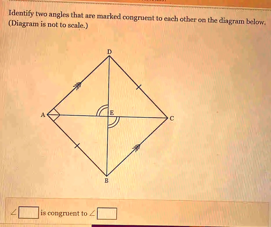 Identify two angles that are marked congruent to each other...