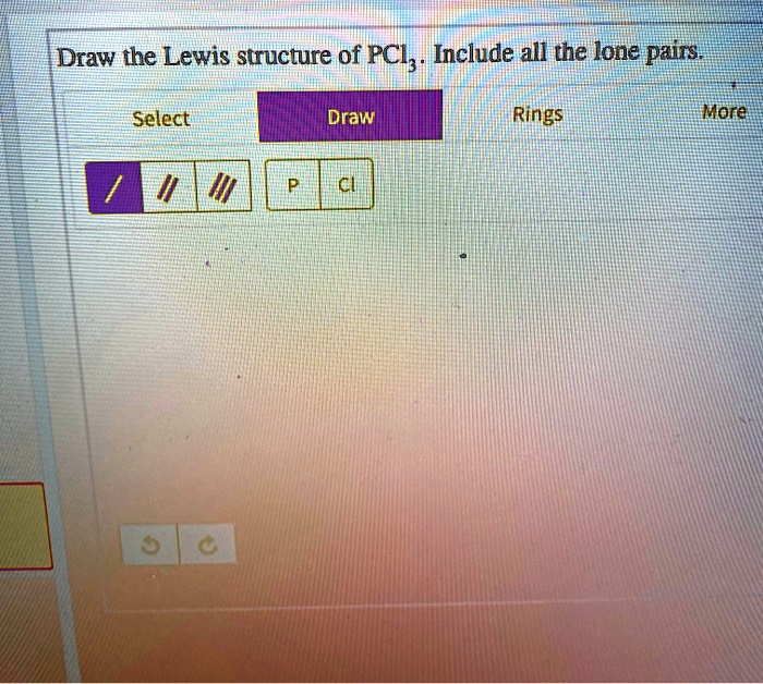 SOLVED: Draw the Lewis structure of PCl;. Include all the lone pairs ...