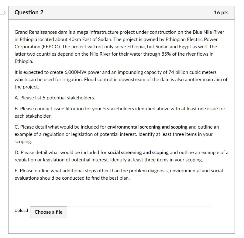 Question 2 16 pts Grand Renaissances dam is a mega infrastructure project under construction on ...