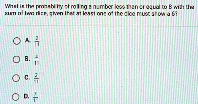 What is the probability of rolling a number less than or equal to 8 with the sum of two dice ...